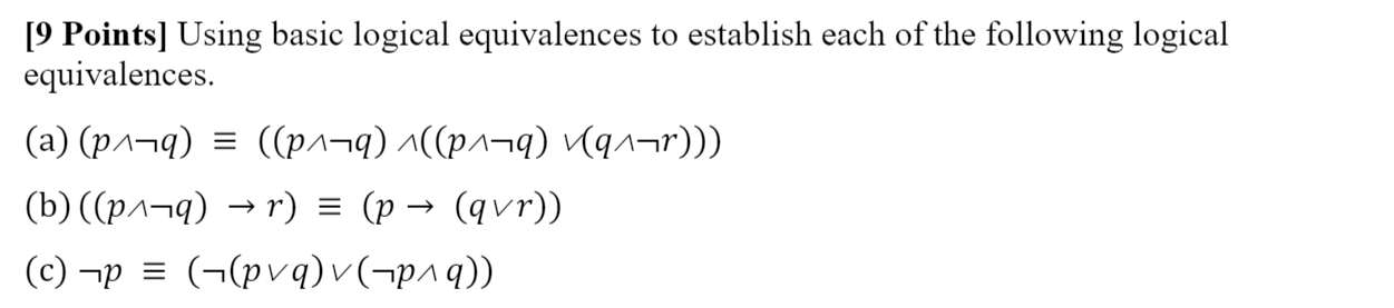 Solved [9 Points] Using basic logical equivalences to | Chegg.com