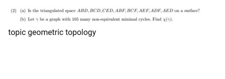 Solved (2) (a) is the triangulated space ABD, BCD,CED, ABF, | Chegg.com