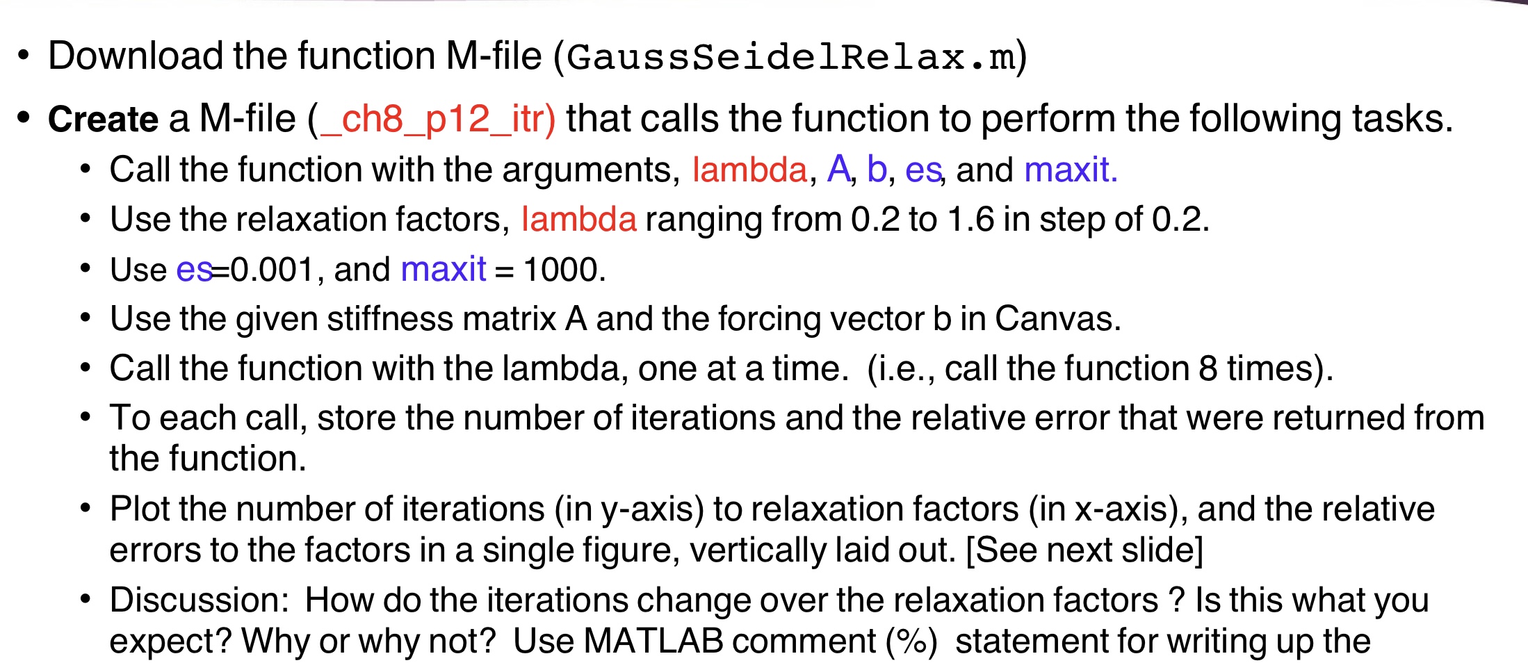 Solved - Download the function M-file (GaussSeidelRelax.m) - | Chegg.com