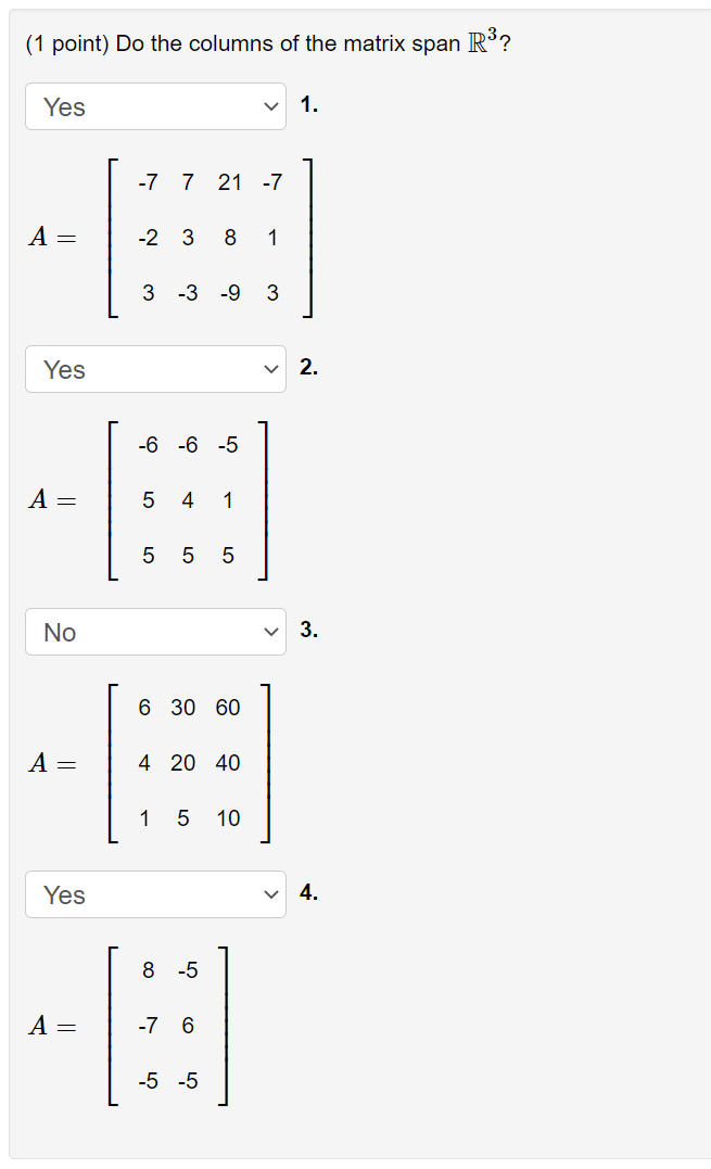 Solved (1 point) Do the columns of the matrix span R3 ? 1. | Chegg.com