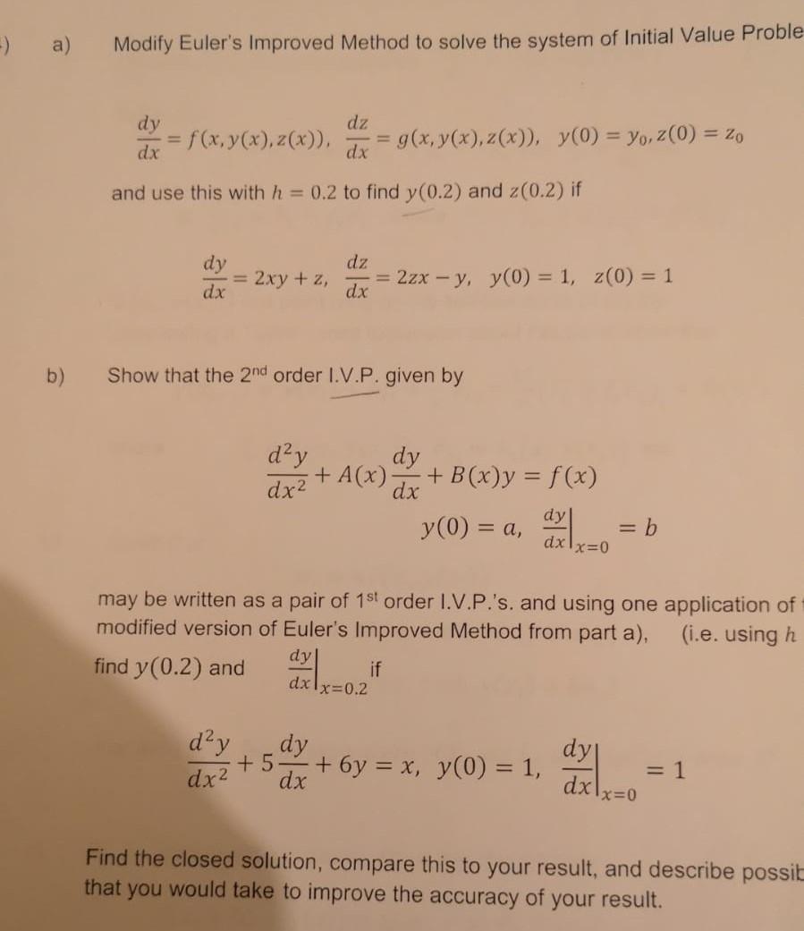 Solved -) a) Modify Euler's Improved Method to solve the | Chegg.com