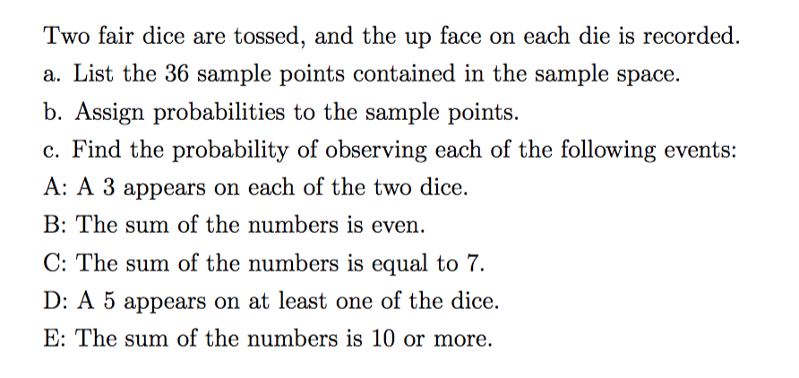 Solved Two fair dice are tossed, and the up face on each die | Chegg.com