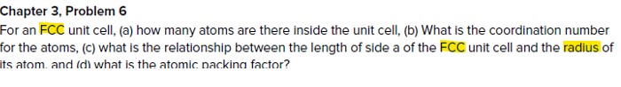 Solved Chapter 3 , Problem 6 For an FCC unit cell, (a) how | Chegg.com