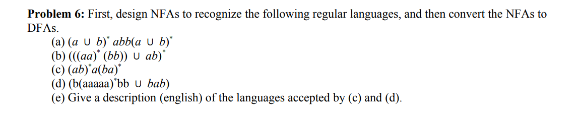 Solved Problem 6: First, design NFAs to recognize the | Chegg.com