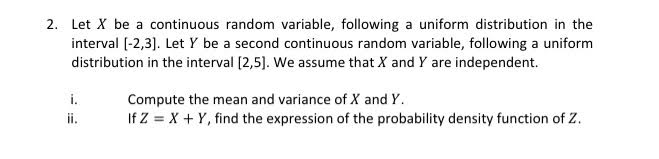 Solved 2. Let X be a continuous random variable, following a | Chegg.com