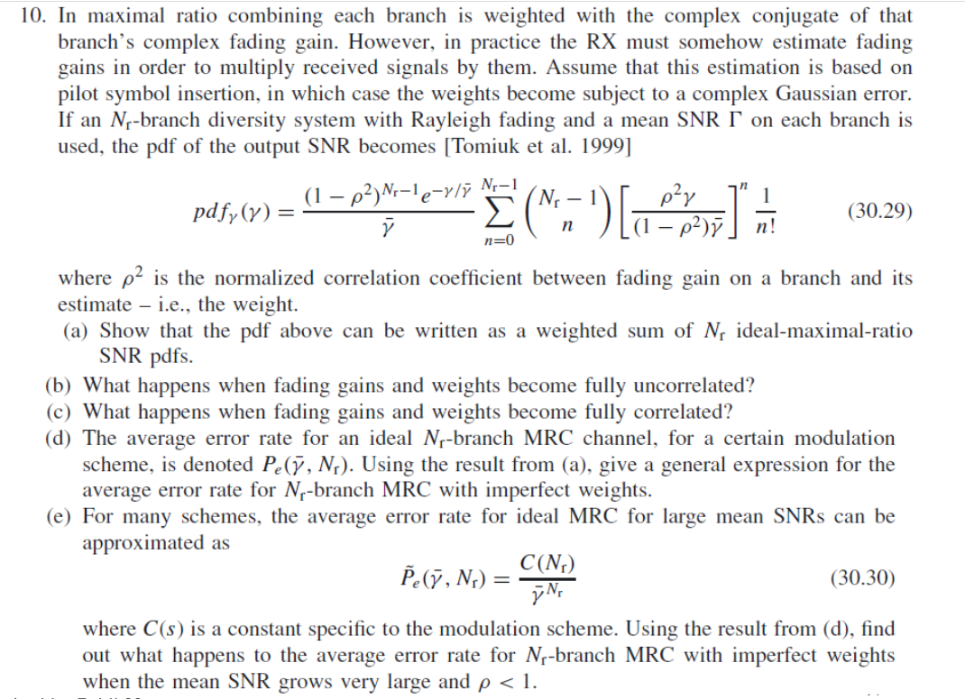 Solved 10. In maximal ratio combining each branch is | Chegg.com