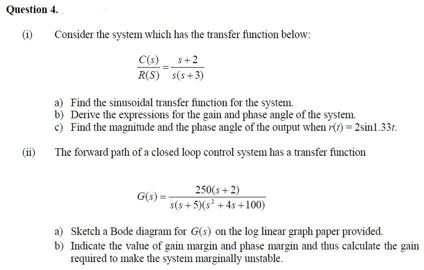 Solved Question 4 (i) Consider the system which has the | Chegg.com