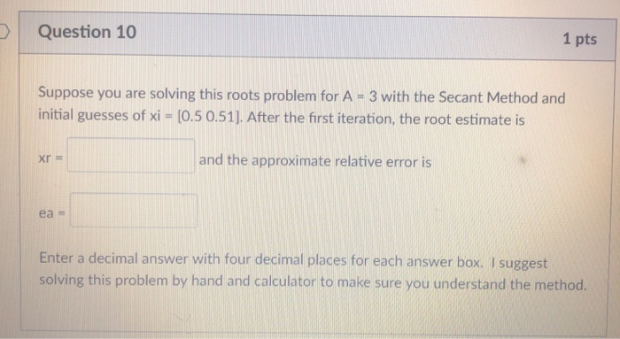 Solved Consider the roots problem own below in solving the | Chegg.com