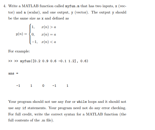 Solved 4. Write a MATLAB function called myfun.m that has | Chegg.com