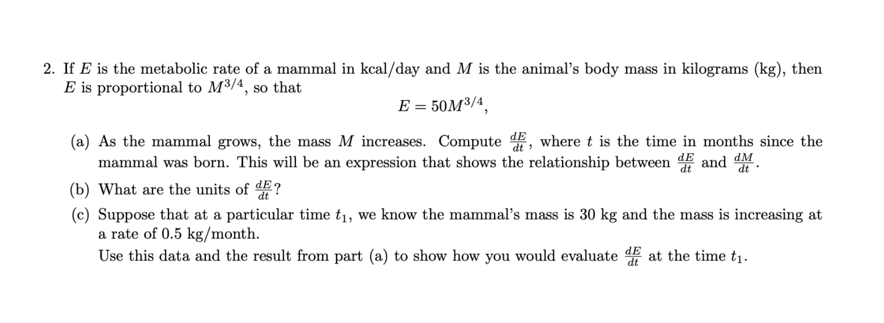 Solved 2. If E is the metabolic rate of a mammal in kcal/day | Chegg.com