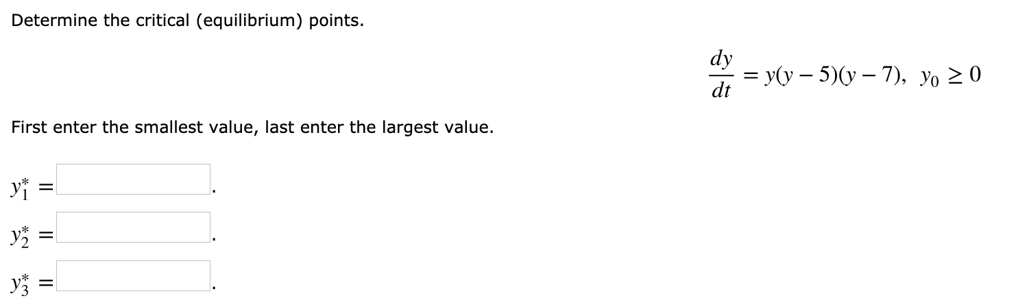 Solved Determine the critical (equilibrium) points. dy = y(y | Chegg.com
