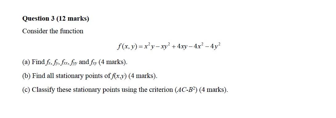 Solved Question 3 (12 marks) Consider the function f(x, y) = | Chegg.com