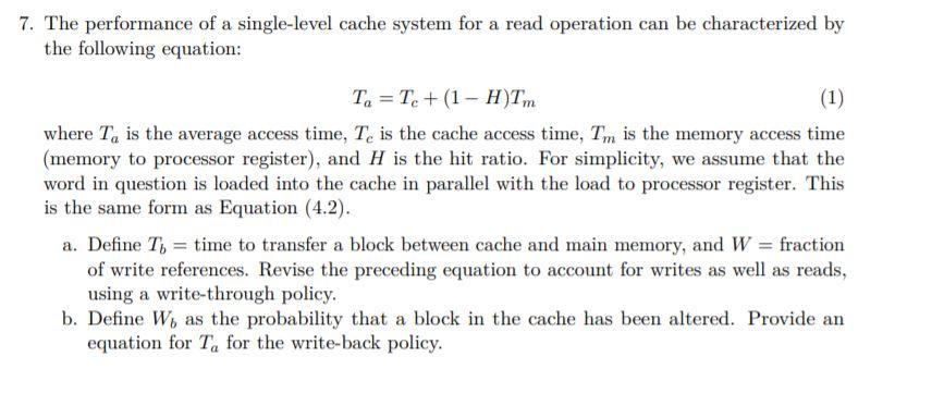 Solved 7. The performance of a single-level cache system for | Chegg.com