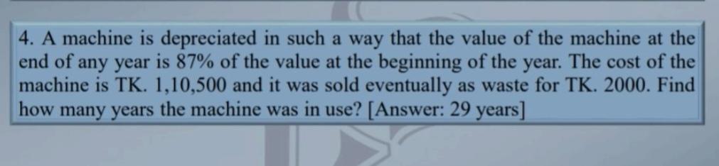 Solved 4. A machine is depreciated in such a way that the | Chegg.com