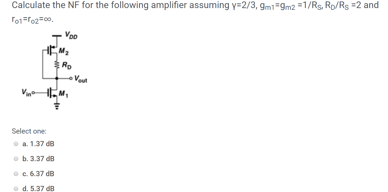 Solved Calculate the NF for the following amplifier assuming | Chegg.com