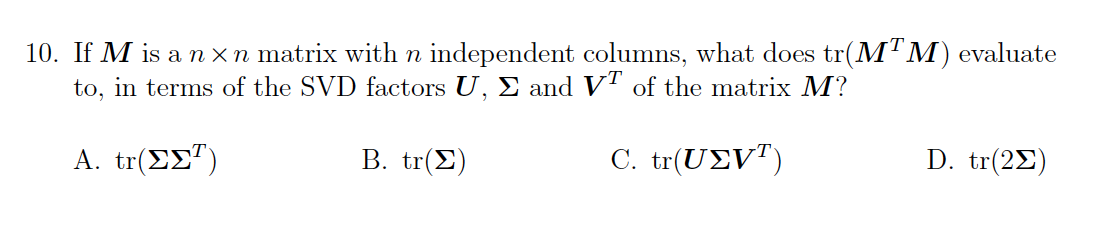 Solved 10. If M is a n×n matrix with n independent columns, | Chegg.com