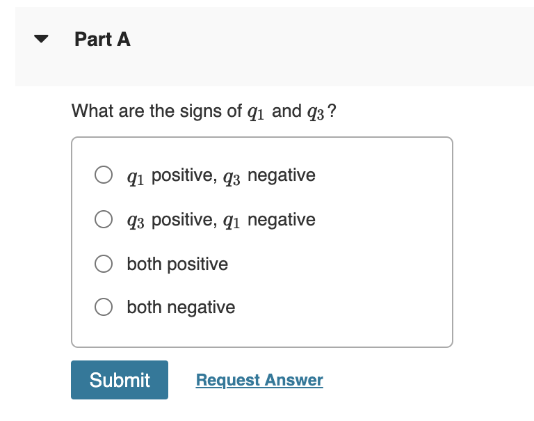 Solved Part A What are the signs of qı and q3? qi positive, | Chegg.com