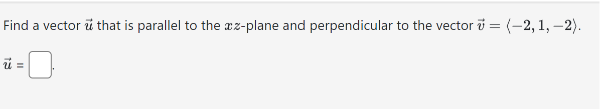 Solved Find a vector vec(u) ﻿that is parallel to the | Chegg.com
