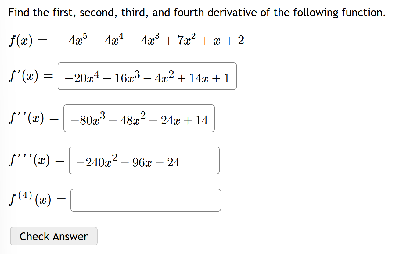 Solved Find the first, second, third, and fourth derivative | Chegg.com