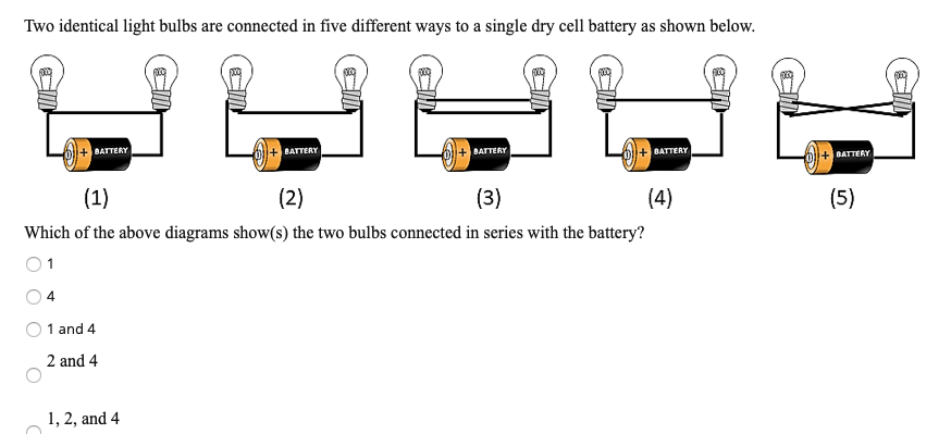 Solved Two identical light bulbs are connected in five | Chegg.com