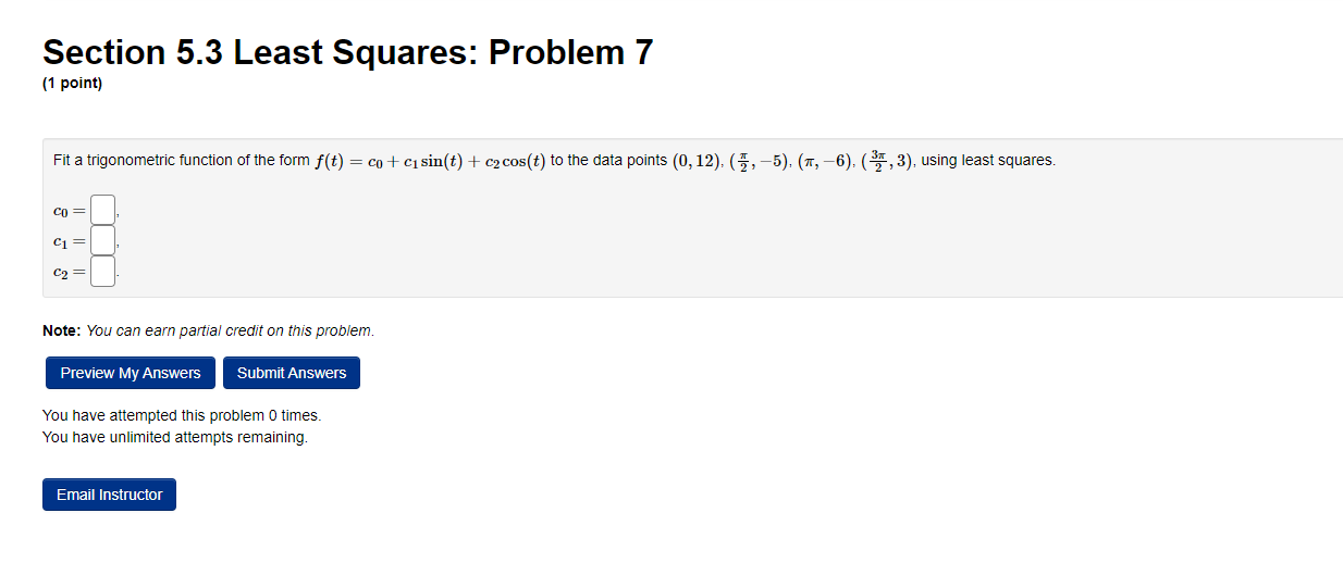 Solved Section 5.3 Least Squares: Problem 7 (1 point) Fit a | Chegg.com