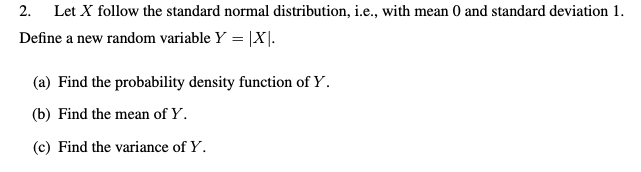 Solved 2. Let X follow the standard normal distribution, | Chegg.com