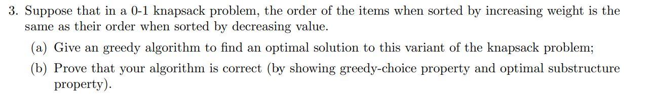 Solved 3. Suppose that in a 0−1 knapsack problem, the order | Chegg.com