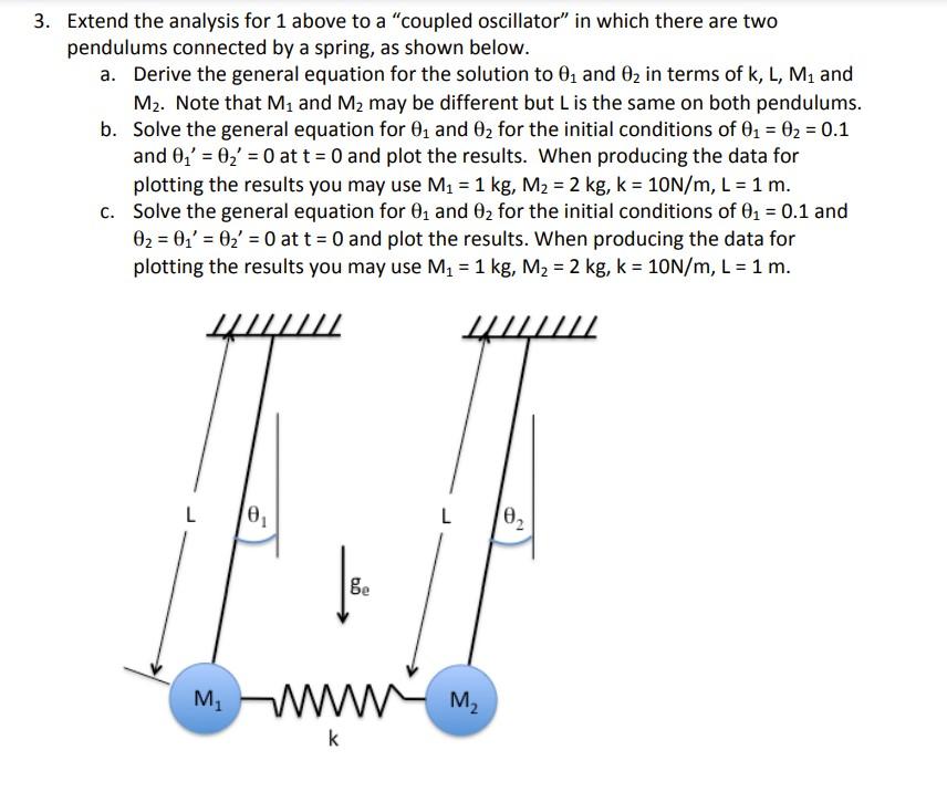 Solved Derive the ODE for the motion of a pendulum as | Chegg.com