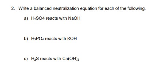 Solved 2. Write a balanced neutralization equation for each | Chegg.com