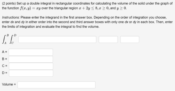 Solved (2 points) Set up a double integral in rectangular | Chegg.com