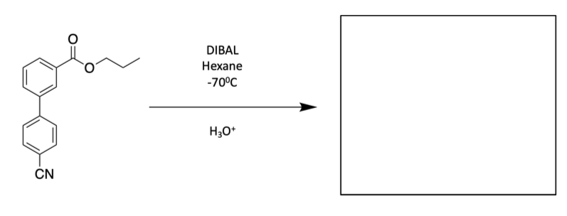 Solved DIBAL Hexane -70°C H30+ CN | Chegg.com