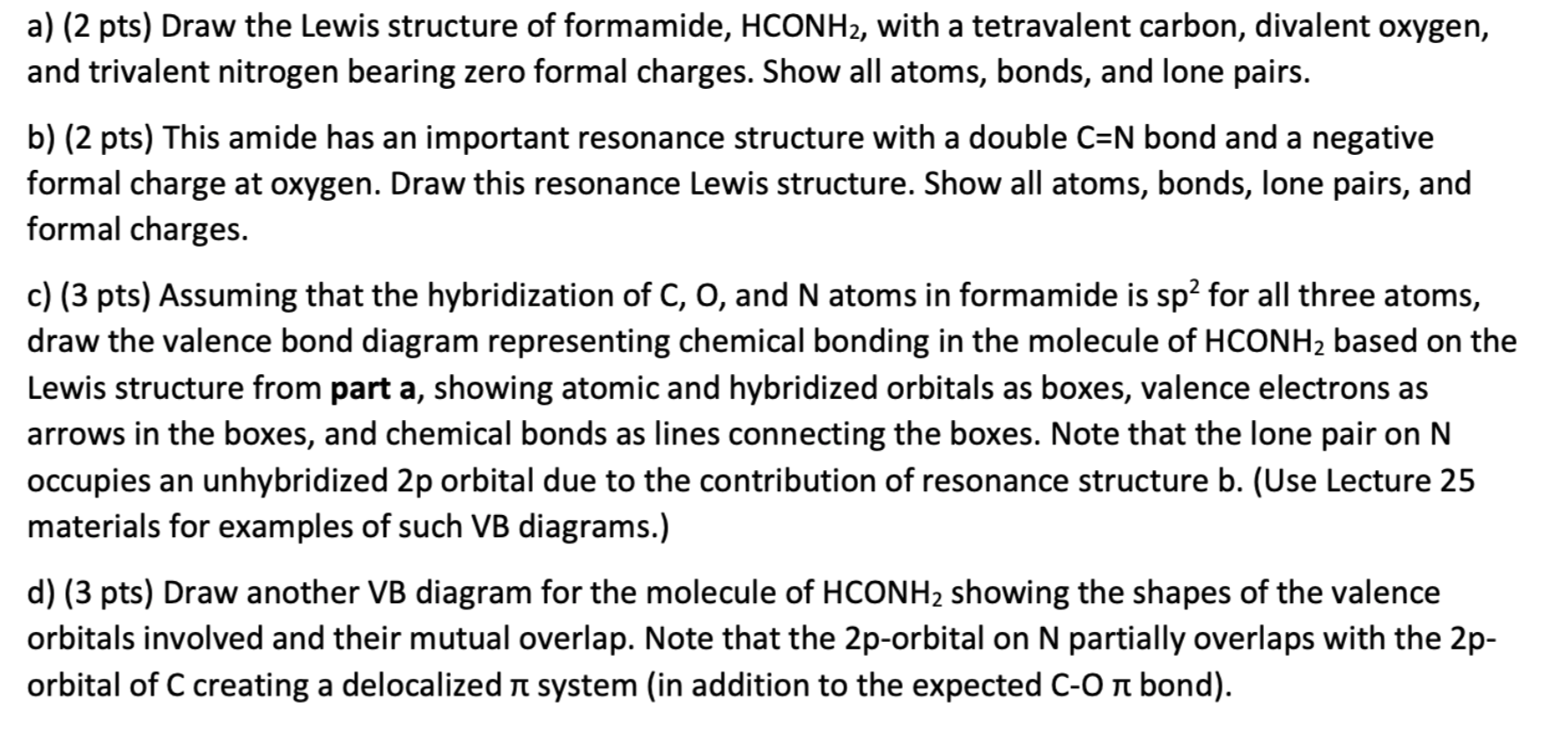 Solved a) (2 pts) Draw the Lewis structure of formamide, | Chegg.com