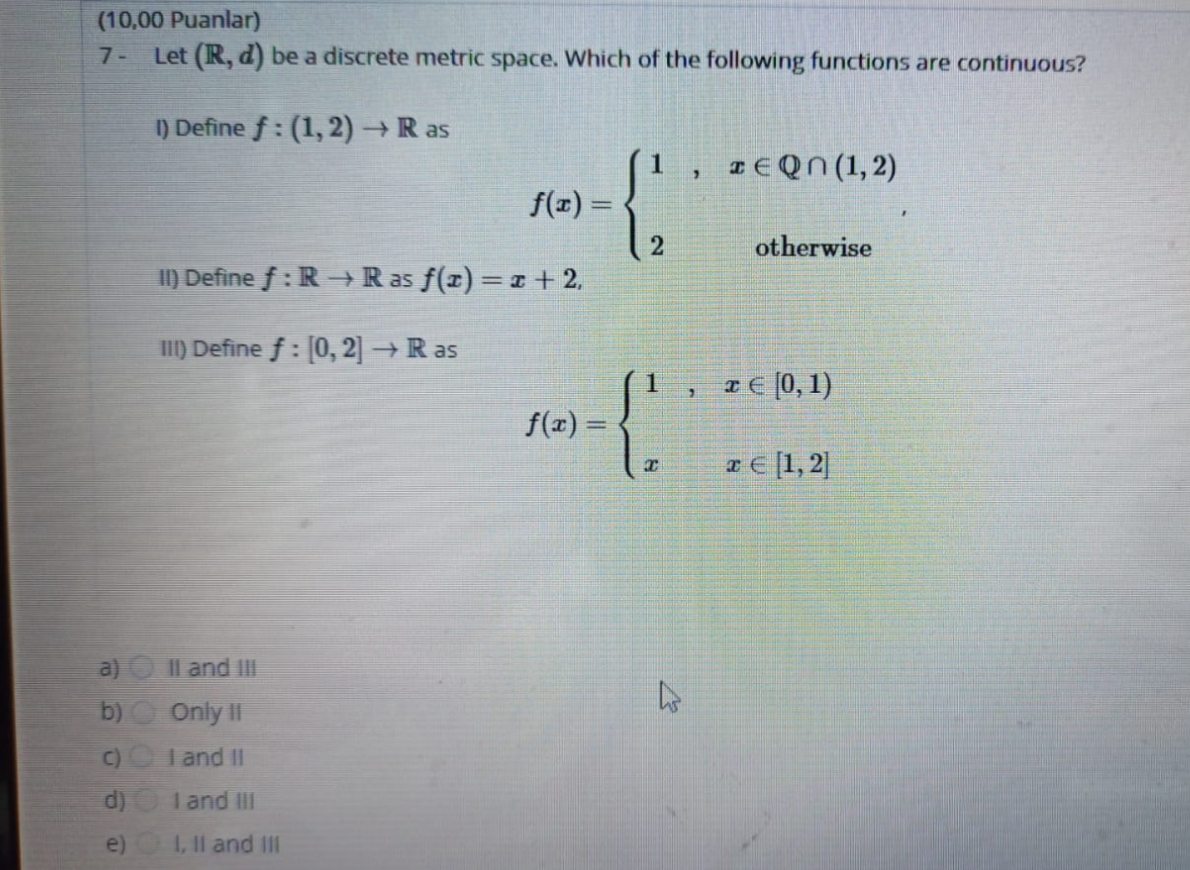Solved (10,00 Puanlar) 7- Let (R, d) be a discrete metric | Chegg.com