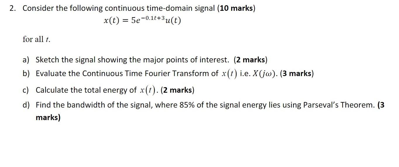 Solved x(t)=5e−0.1t+3u(t) for all t. a) Sketch the signal | Chegg.com