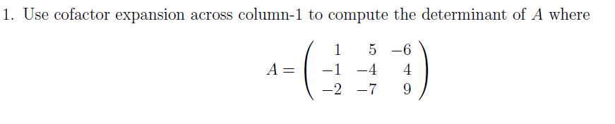 Solved 1. Use cofactor expansion across column-1 to compute | Chegg.com