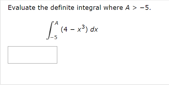 Solved Evaluate the definite integral where A > -5. А [ (4= | Chegg.com