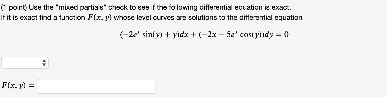 Solved (1 point) Use the "mixed partials" check to see if | Chegg.com