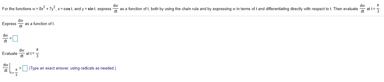 Solved dw For the functions w= 8x2 + 7y2, x=cost, and | Chegg.com