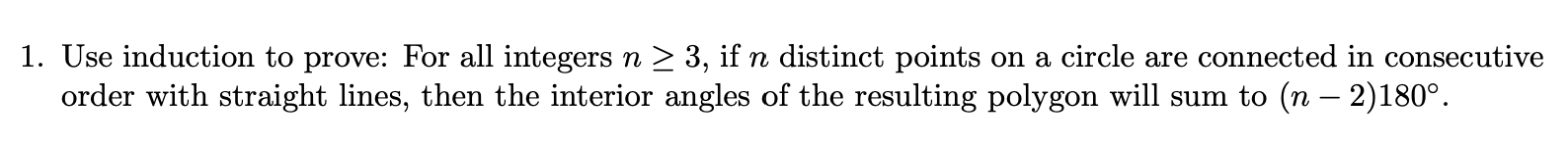 Solved 1. Use induction to prove: For all integers n≥3, if n | Chegg.com