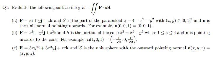 Solved Q1. Evaluate the following surface integrals: [/F. F. | Chegg.com
