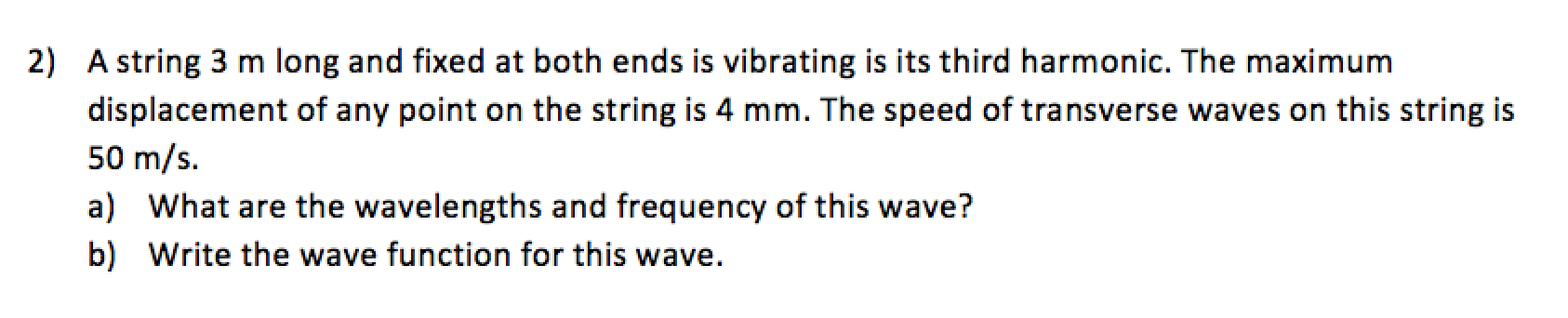 Solved 2) A string 3 m long and fixed at both ends is | Chegg.com