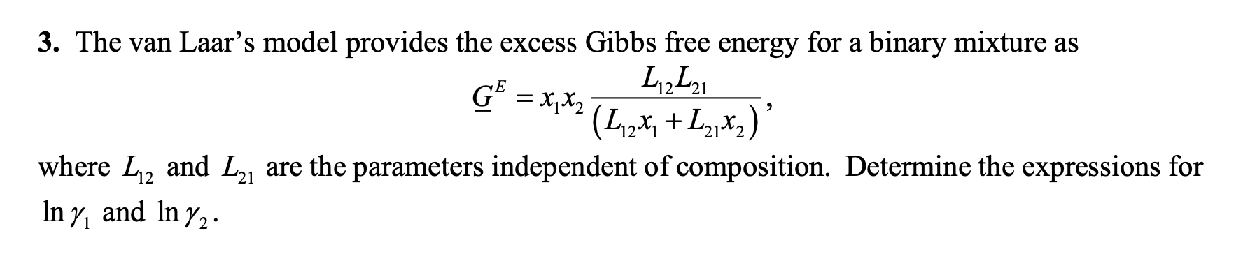 Solved GE=x1x2(L12x1+L21x2)L12L21, where L12 and L21 are the | Chegg.com