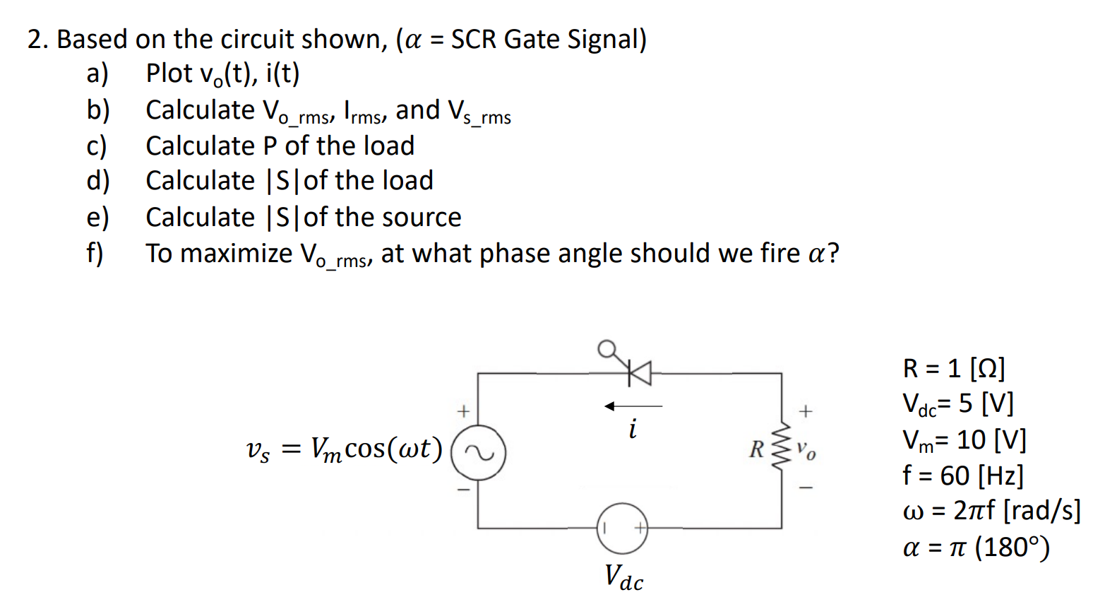 Solved 2. Based on the circuit shown, ( α= SCR Gate Signal) | Chegg.com