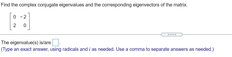 Solved Find the (real) eigenvalues and associated | Chegg.com