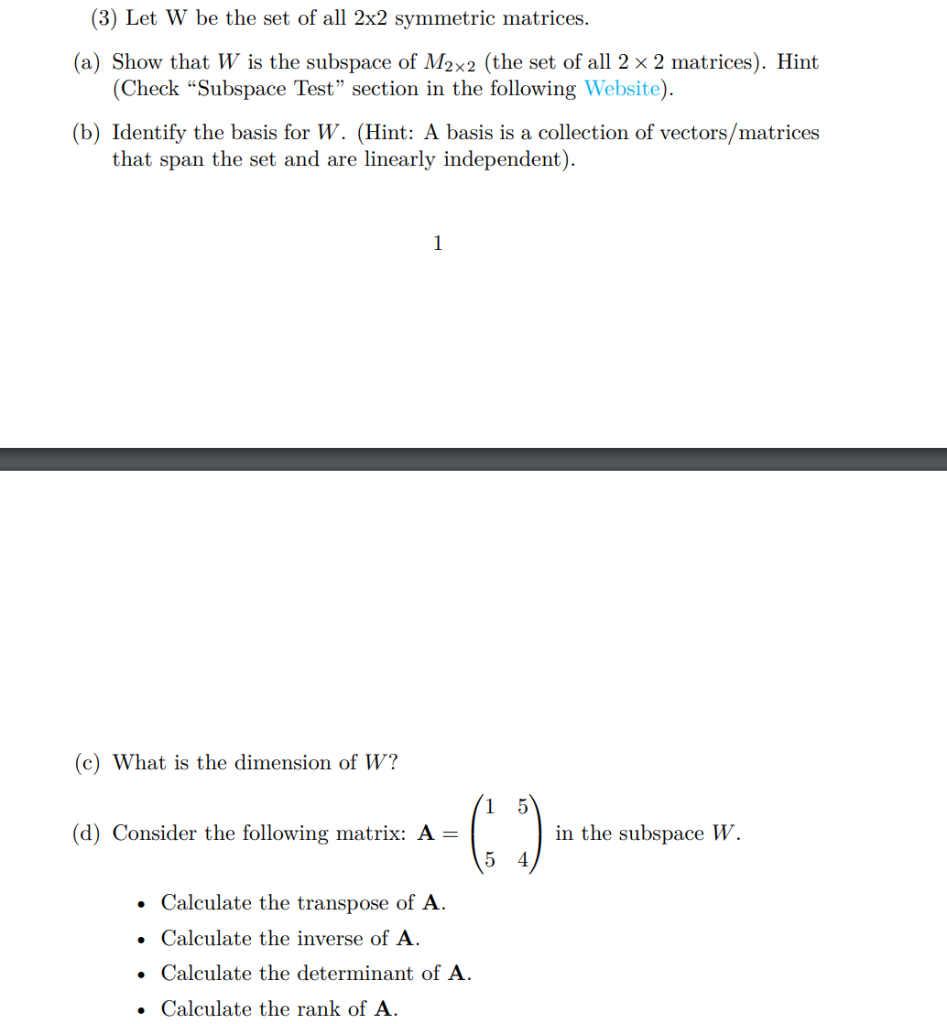 Solved (3) Let W be the set of all 2×2 symmetric matrices. | Chegg.com