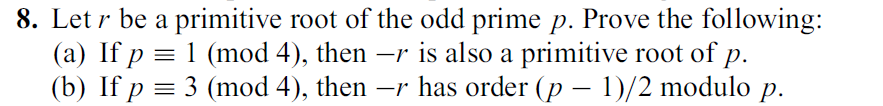 Solved 8. Let r be a primitive root of the odd prime p. | Chegg.com