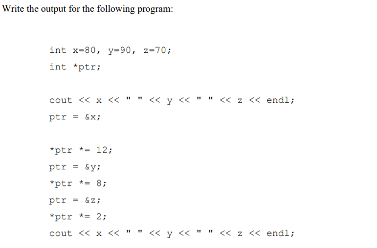 Solved Write the output for the following program: int x=80, | Chegg.com