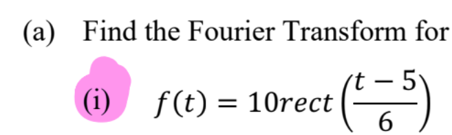 Solved (a) ﻿Find the Fourier Transform | Chegg.com