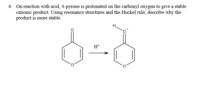 Solved On reaction with acid, 4-pyrone is protonated on the | Chegg.com