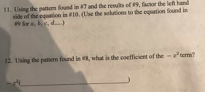Solved 11. Using the pattern found in #7 and the results of | Chegg.com